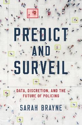 Predict and Surveil - Sarah Brayne - Libro Oxford University Press Inc ...