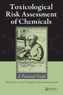 Toxicological Risk Assessment of Chemicals - Elsa Nielsen, Grete ...