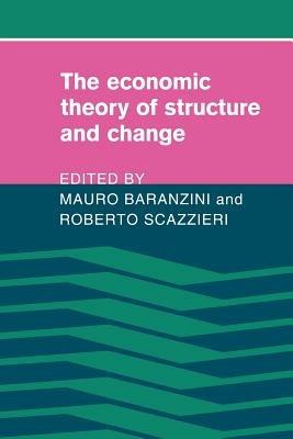 The Economic Theory of Structure and Change - Libro Cambridge ...