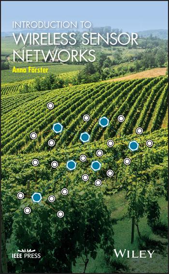 Introduction to Wireless Sensor Networks - Anna Forster - Libro John Wiley & Sons Inc | Libraccio.it