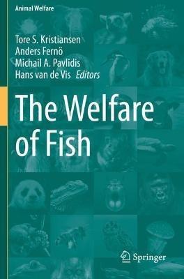 The Welfare of Fish - Libro Springer Nature Switzerland AG, Animal ...
