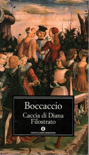 Caccia di Diana-Filostrato - Giovanni Boccaccio - Libro Mondadori 1990 ...