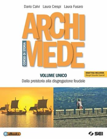 Archimede. Corso di storia. Volume unico-Mi preparo all'interrogazione ...