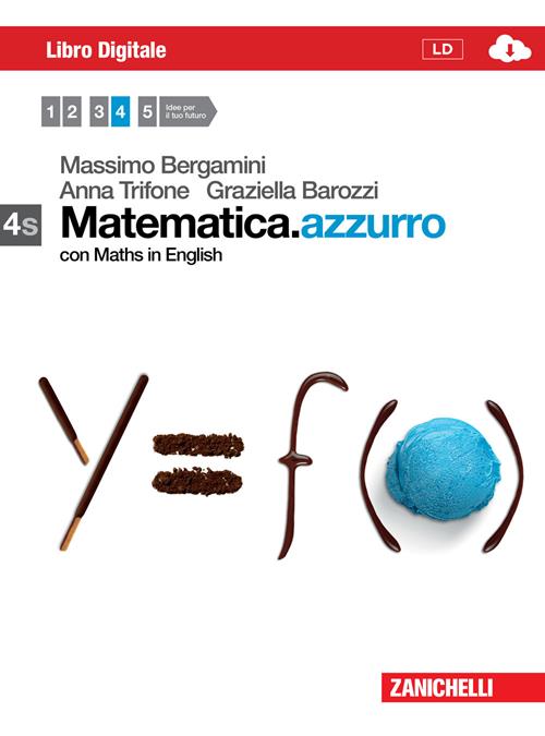 Matematica.azzurro. Vol. 4s. Per le Scuole superiori. - Massimo Bergamini, Anna Trifone ...