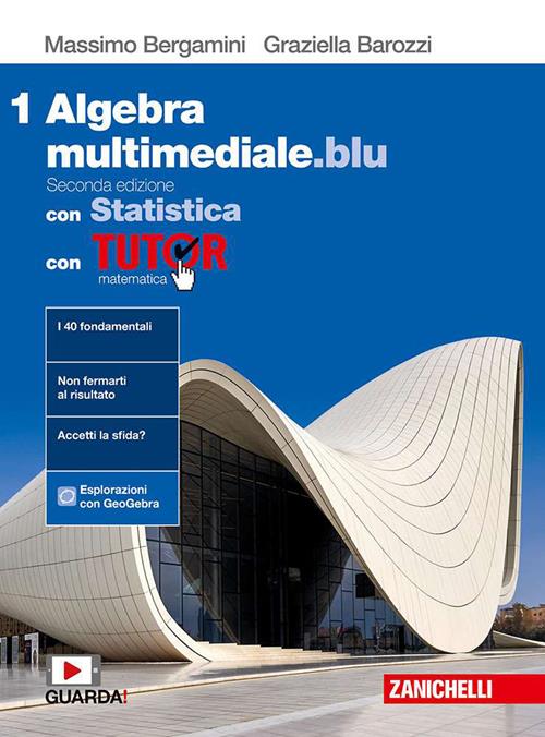 Matematica multimediale.blu. Algebra. Con Statistica. Con Tutor. Per le ...