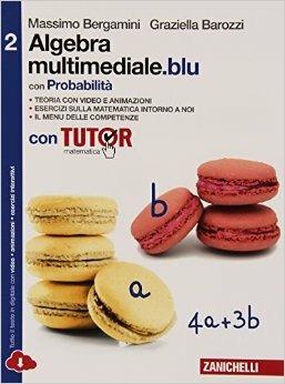 Matematica multimediale.blu. Algebra multimediale.blu. Con ...