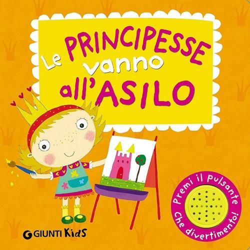 Le principesse vanno all'asilo. Libro sonoro. Ediz. illustrata - Amanda ...