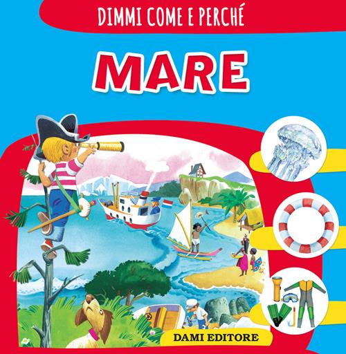 Mare - Elisa Prati - Libro Dami Editore 2018, Dimmi come e perché ...