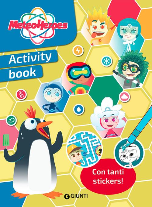 Insieme per la terra. Meteoheroes. Activity book. Con adesivi. Ediz. a ...