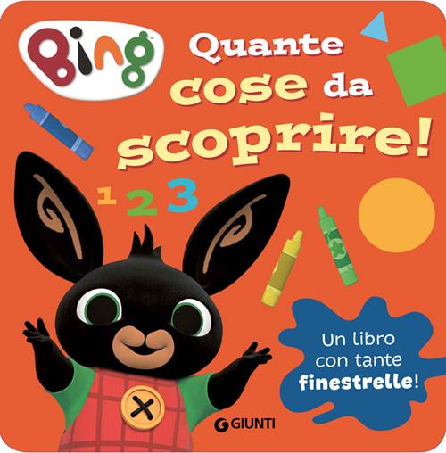 Quante cose da scoprire! Bing. Ediz. a colori - Libro Giunti Editore ...