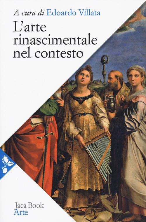 L'arte rinascimentale nel contesto - Libro Jaca Book 2020, Arte ...