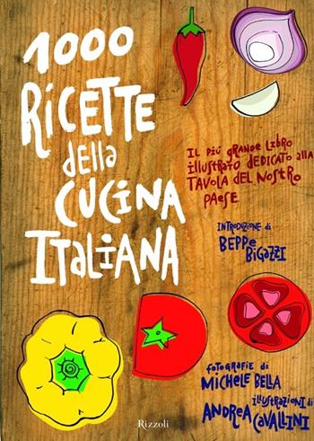 Mille ricette della cucina italiana. Il più grande e ricco libro ...