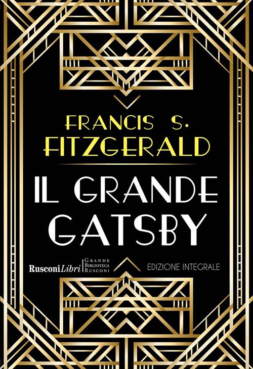 Il grande Gatsby. Ediz. integrale - Francis Scott Fitzgerald - Libro ...