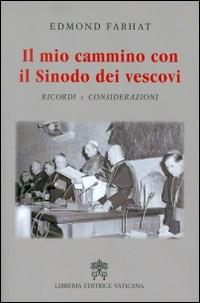Il mio cammino con il Sinodo dei vescovi. Ricordi e considerazioni ...