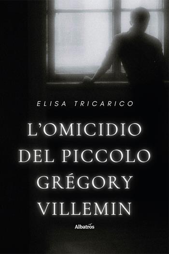 L’omicidio del piccolo Grégory Villemin - Elisa Tricarico - Libro ...
