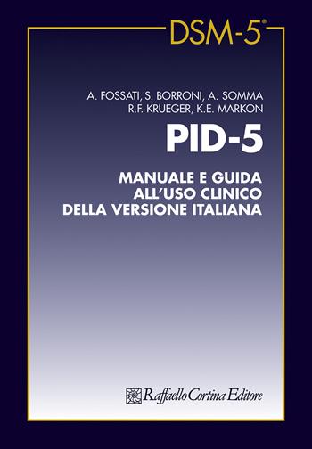 PID-5. Manuale e guida all’uso clinico della versione italiana - Andrea Fossati, Serena Borroni ...