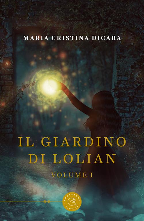 Il giardino di Lolian. Vol. 1 - Maria Cristina Dicara - Libro bookabook ...