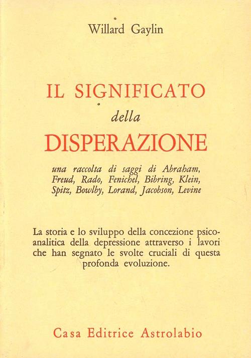 Il significato della disperazione. Contributi psicoanalitici alla ...