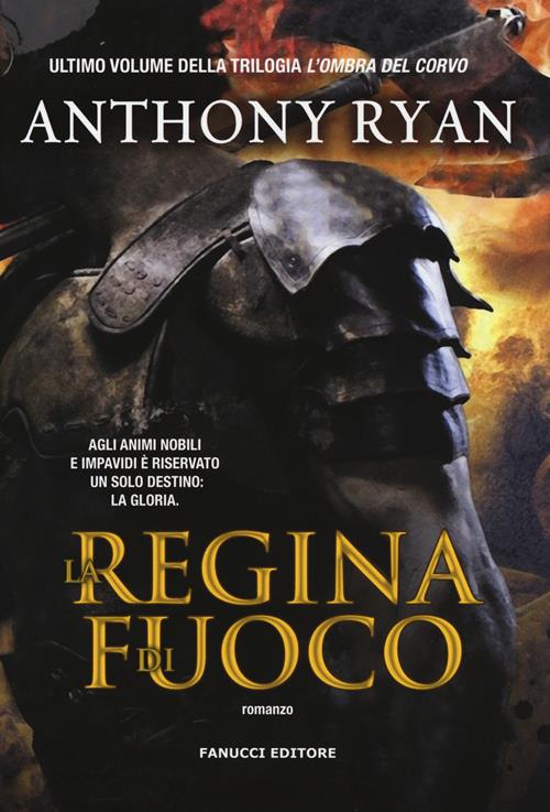 La regina di fuoco. L'ombra del corvo. Vol. 3 - Anthony Ryan - Libro ...