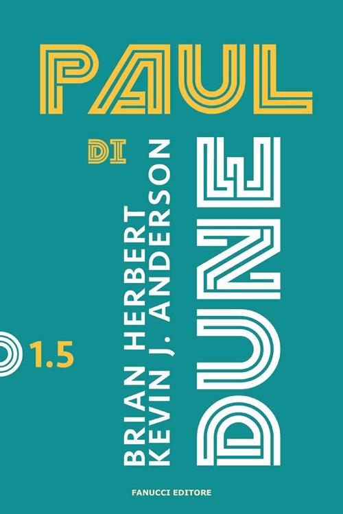 Paul di Dune. Ciclo di Dune. Vol. 1-5 - Brian Herbert, Kevin J ...