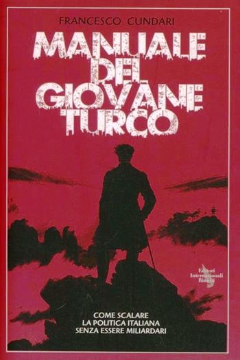 Il manuale del giovane turco - Francesco Cundari - Libro Editori ...