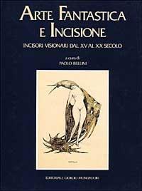 Arte fantastica e incisione - Libro Editoriale Giorgio Mondadori 1991 ...