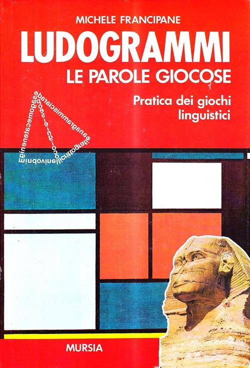 Ludogrammi. Le parole giocose. Pratica dei giochi linguistici - Michele ...