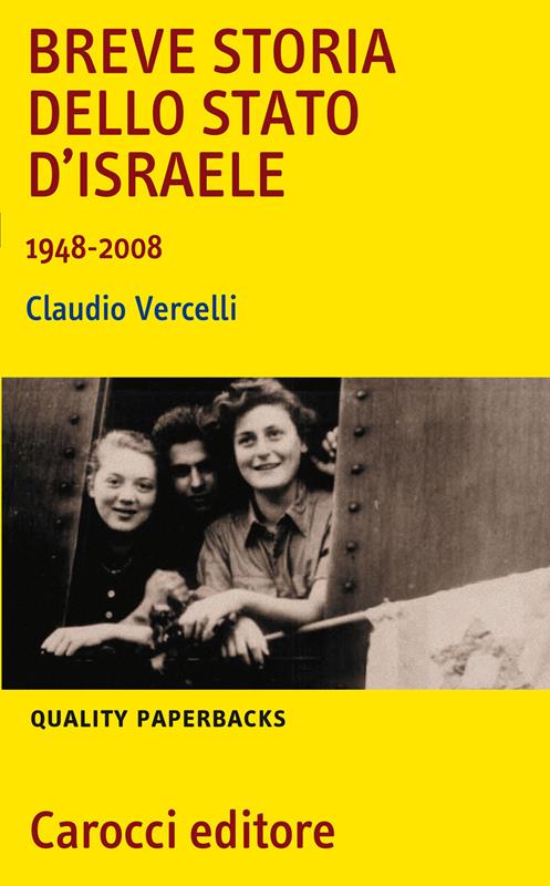 Breve storia dello Stato di Israele (1948-2008) - Claudio Vercelli ... Breve storia dello Stato di Israele (1948-2008) - Claudio Vercelli ...