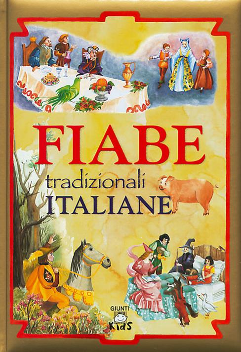 Fiabe tradizionali italiane. Ediz. a colori - Libro Giunti Kids 1999 ...