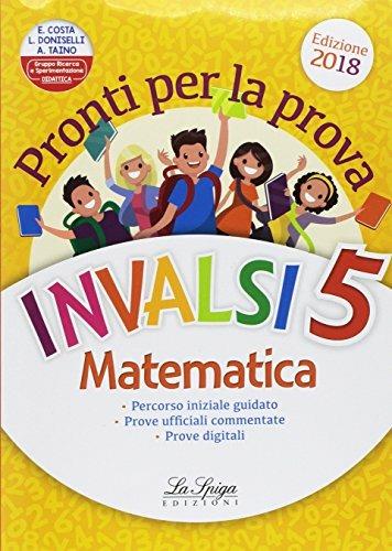 Pronti per la prova INVALSI. Matematica. Per la 5ª classe elementare ...