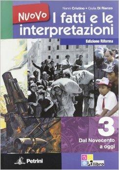 Nuovo i fatti e le interpretazioni. Ediz. riforma. Vol. 3: Dal ...