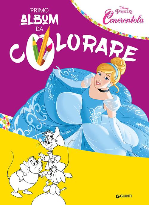 Cenerentola. Primo album da colorare - Libro Disney Libri 2017, Primo ...