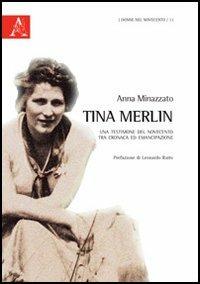 Tina Merlin. Una testimone del Novecento tra cronaca ed emancipazione ...