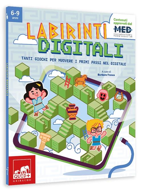 Labirinti digitali. Tanti giochi per muovere i primi passi nel digitale ...