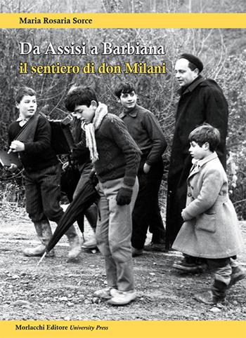 Da Assisi a Barbiana: il sentiero di don Milani. Con DVD - Maria ...