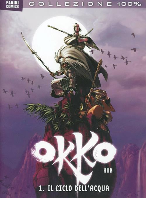 Il ciclo dell'acqua. Okko. Vol. 1 - Hub - Libro Panini Comics 2013, Collezione 100% Panini ...