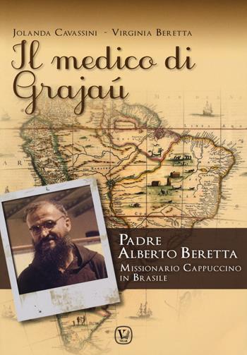 Il medico di Grajaù. Padre Alberto Beretta, missionario cappuccino in ...