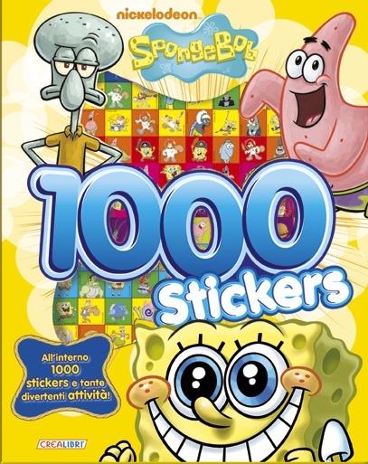 1000 stickers. SpongeBob. Con adesivi - Libro Crealibri 2013 | Libraccio.it