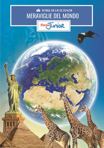 Meraviglie del mondo. Sfoglia la scienza. Focus Junior. Con gadget - Libro Clementoni 2017 ...