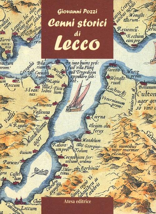 Cenni storici di Lecco - Giovanni Pozzi - Libro Atesa 1998 | Libraccio.it