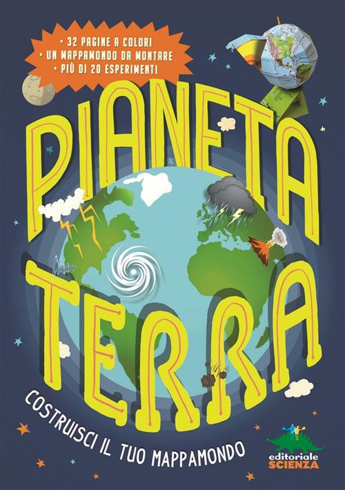 Pianeta terra. Costruisci il tuo mappamondo. Con gadget - Jen Green - Libro Editoriale Scienza ...