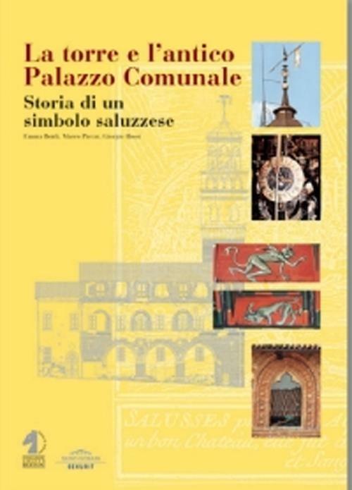 La torre e l'antico palazzo comunale. Storia di un simbolo saluzzese ...