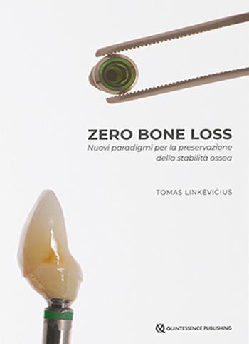 Zero bone loss. Nuovi paradigmi per la preservazione della stabilità ...