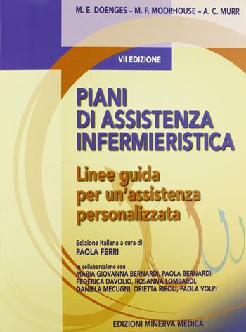 Piani di assistenza infermieristica. Linee guida per un'assistenza ...