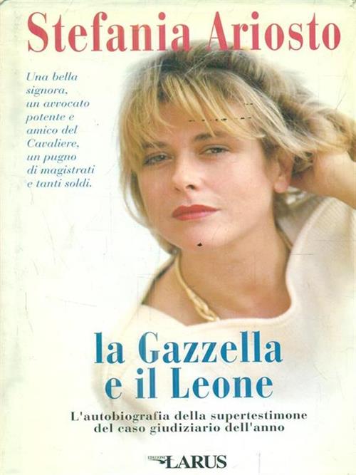 La gazzella e il leone - Stefania Ariosto - Libro Larus 2010 | Libraccio.it