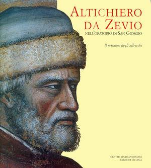Altichiero da Zevio nell'Oratorio di San Giorgio. Il restauro degli ...