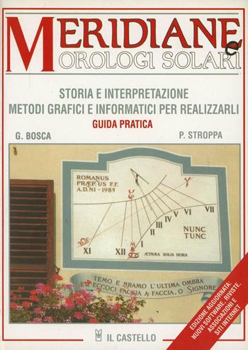 Meridiane e orologi solari. Ediz. illustrata - Giovanni Bosca, Piero ...