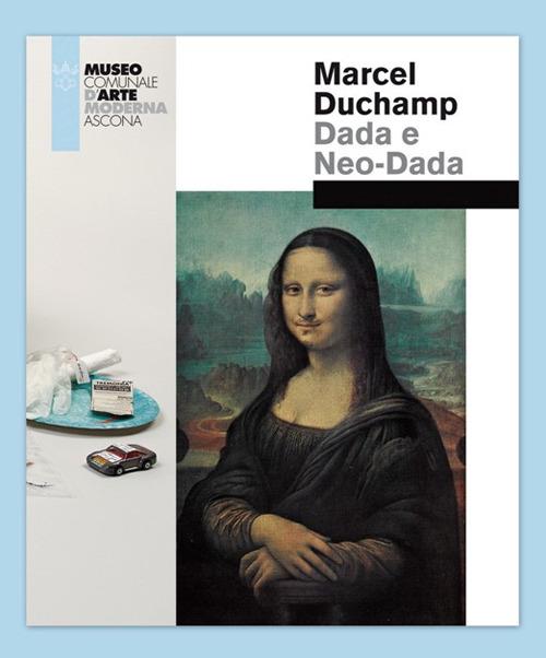 Marcel Duchamp. Dada e Neo-Dada. Ediz. illustrata - Libro Armando Dadò ...