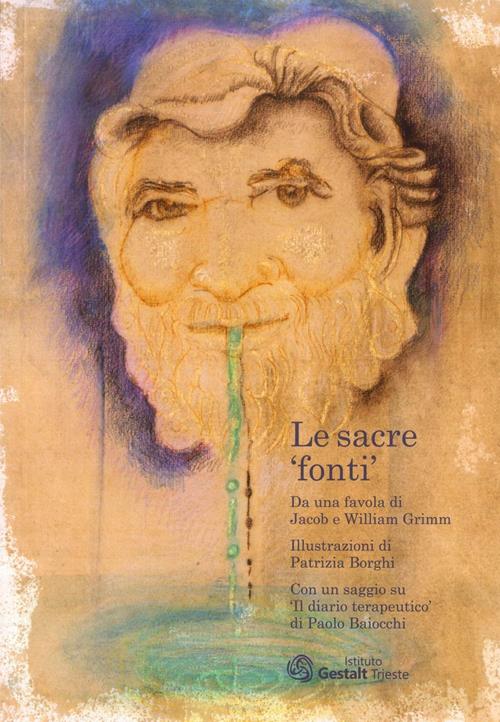 Le sacre «fonti». Da una favola di Jacob e William Grimm - Libro ...