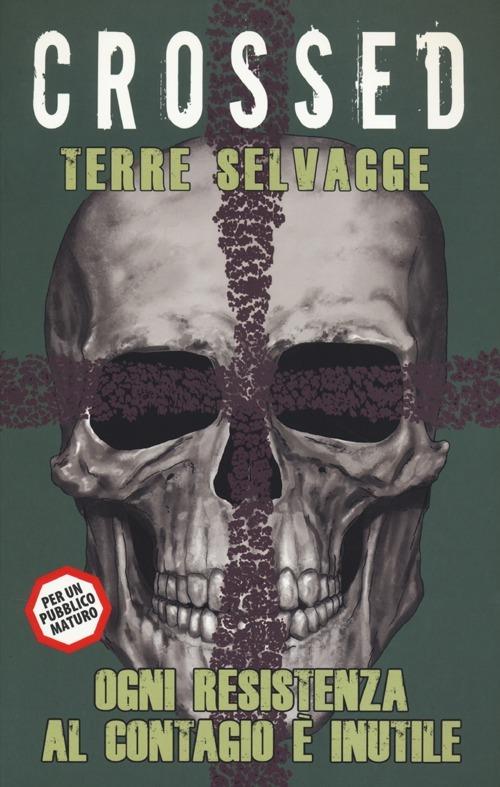 Terre selvagge. Crossed. Vol. 4 - Garth Ennis, Jacen Burrows - Libro ...